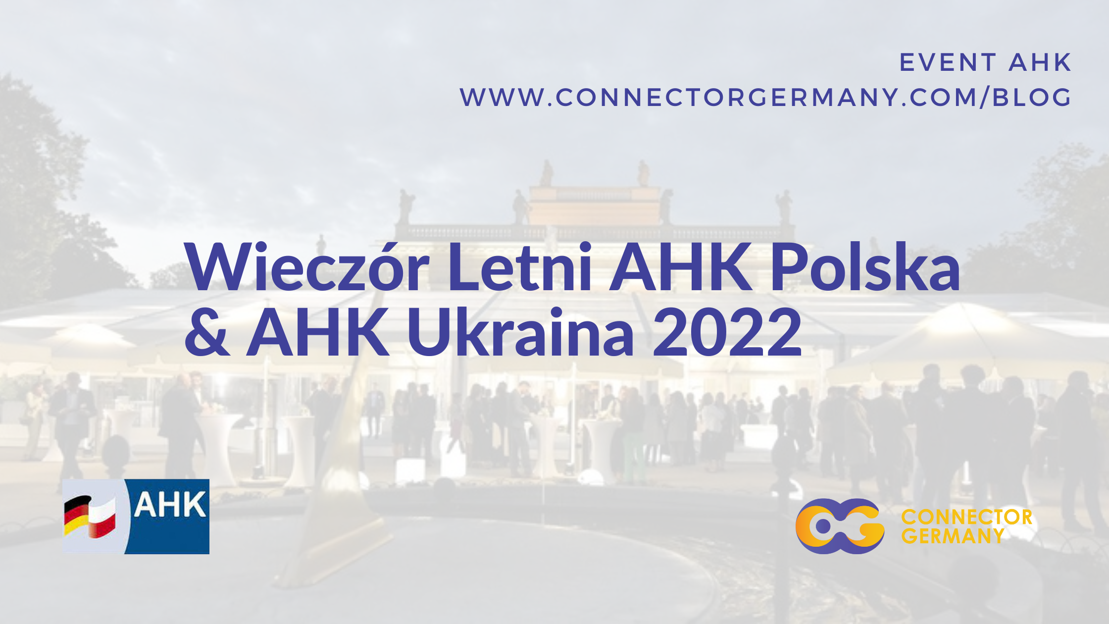 Wieczór Letni AHK Polska & AHK Ukraina 2022 - Connector Germany